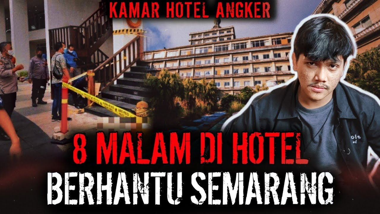 8 MALEM DI HOTEL ANGKER SEMARANG - Lonceng Mystery (Podcast Horor ...