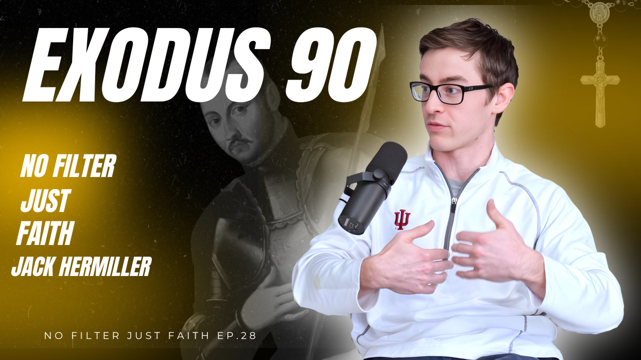 No Filter, Just Faith: Jack Hermiller and Exodus 90 | Journeys of Faith ...