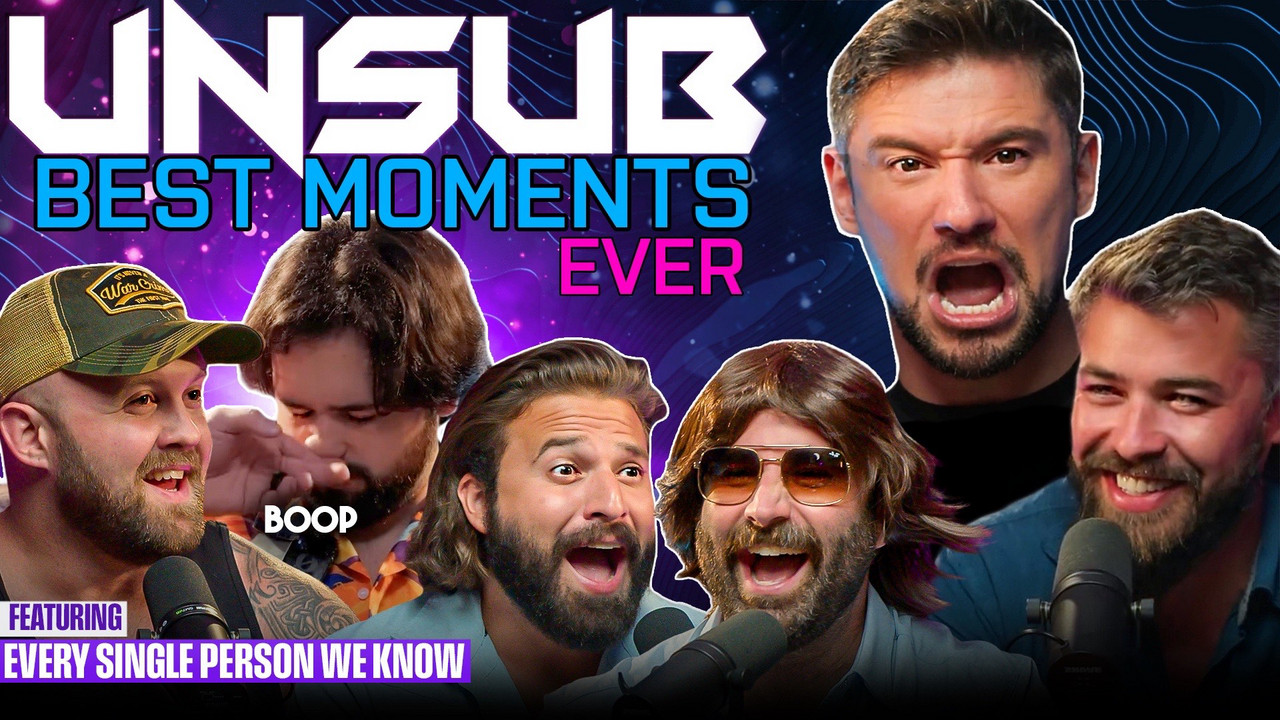 The BEST Moments Of Unsubscribe Podcast Ever - Unsubscribe Podcast ...