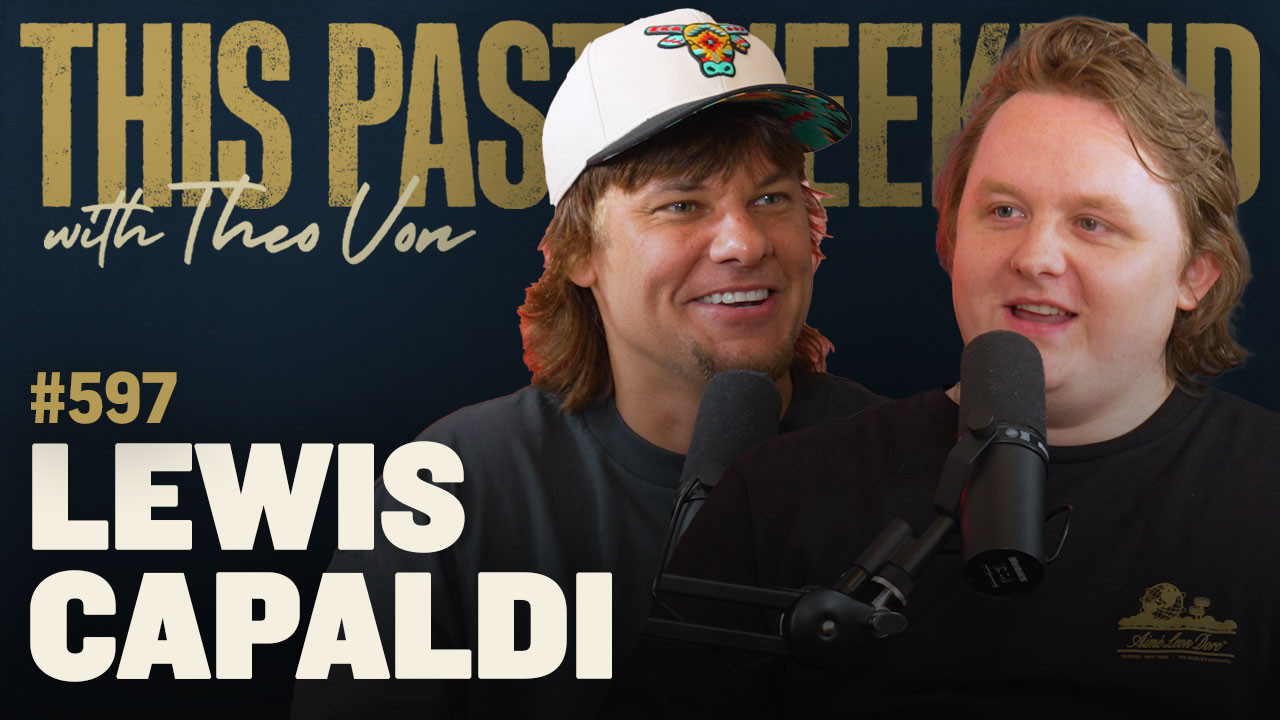 #597 - Lewis Capaldi - This Past Weekend w/ Theo Von | Podcast on Spotify