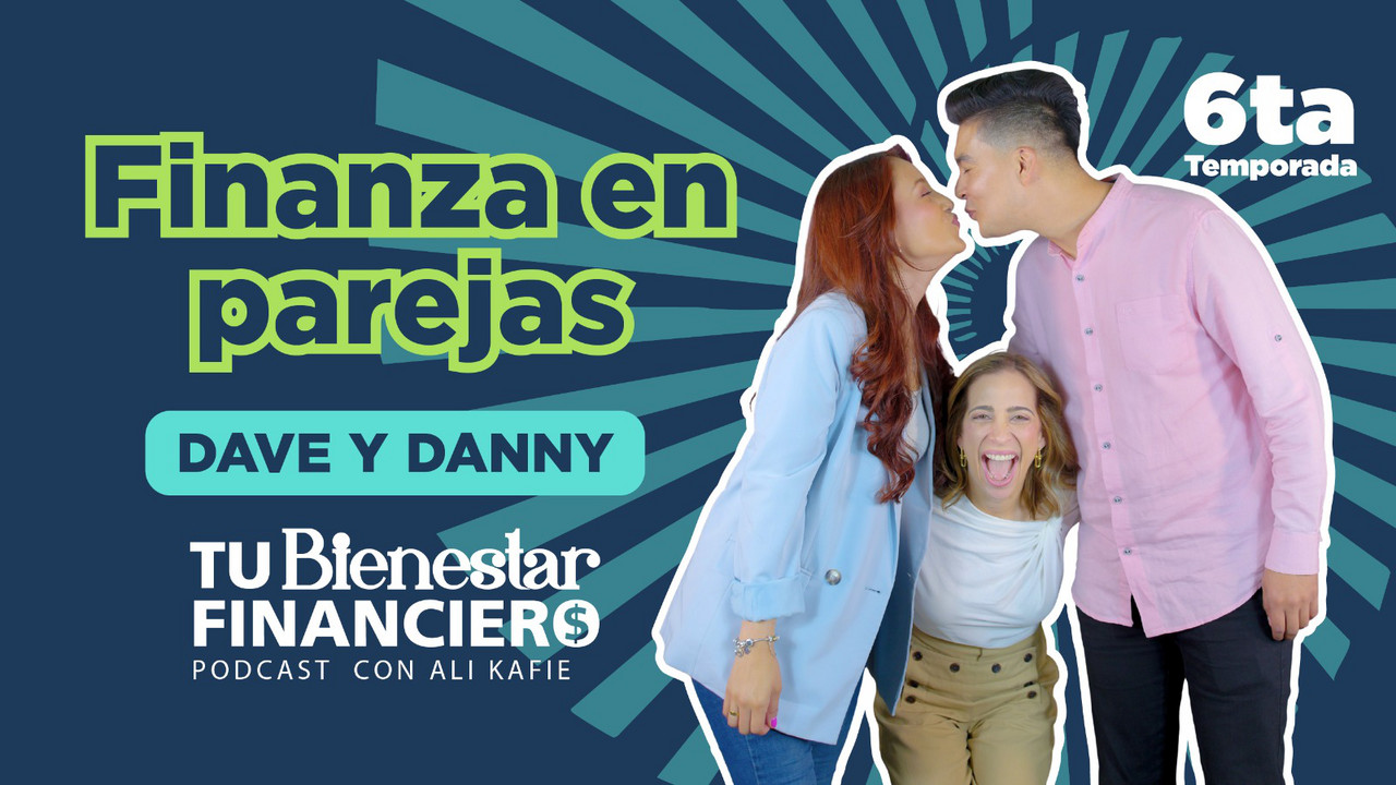 EP01 T06 Parejas y Finanzas - Ali Kafie - Tu Bienestar Financiero ...