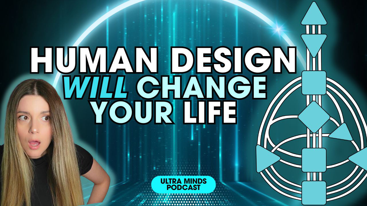 Change Your Life with Human Design & Gene Keys - Ultra Minds with JK ...
